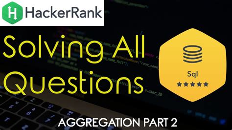 Hackerrank Sql Solutions Aggregation Part 2 Techie Iq Youtube
