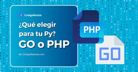 Php Vs Go Análisis Definitivo Y Elección Para Tu Proyecto