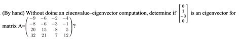 Solved 1 3 Is An Eigenvector For · By Hand Without Doing
