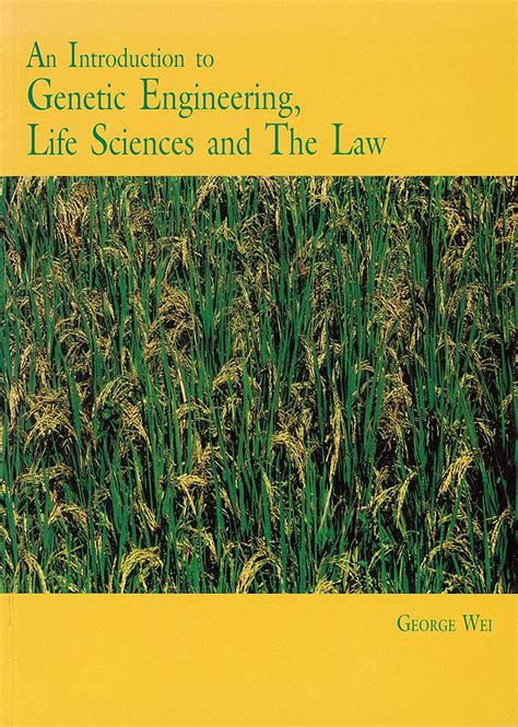 an introduction to genetic engineering life sciences and the law nus