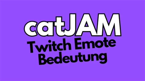 Catjam Twitch Emote Bedeutung Und Herkunft Wintotal De