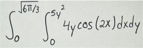 Solved Evaluate This Double Integral Showing All The Steps Chegg Com
