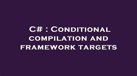 C Conditional Compilation And Framework Targets YouTube