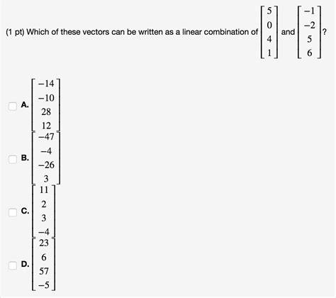 Solved 1 Pt Which Of These Vectors Can Be Written As A