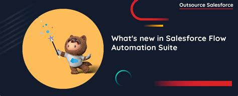 Whats New In Salesforce Flow Automation Suite Outsource Salesforce