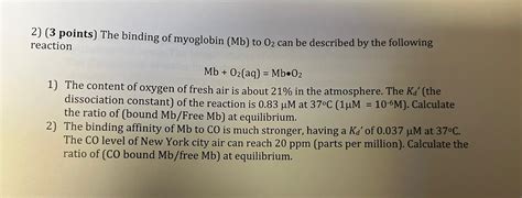 Solved 2 3 Points The Binding Of Myoglobin Mb To O2 Can