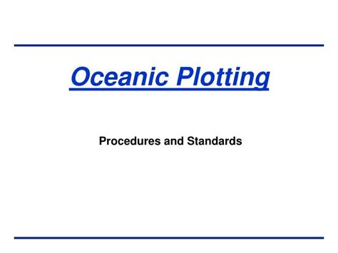 Ppt Oceanic Plotting Powerpoint Presentation Free Download Id 2876058