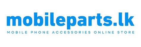 Mobile Phone Parts Sri Lanka Online Store Mobileparts Lk