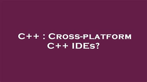 C Cross Platform C Ides Youtube