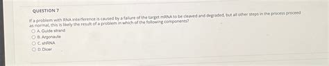 Solved QUESTION If A Problem With RNA Interference Is Chegg