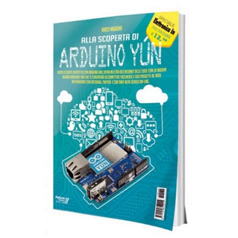Libro Alla Scoperta Di Arduino YÚn