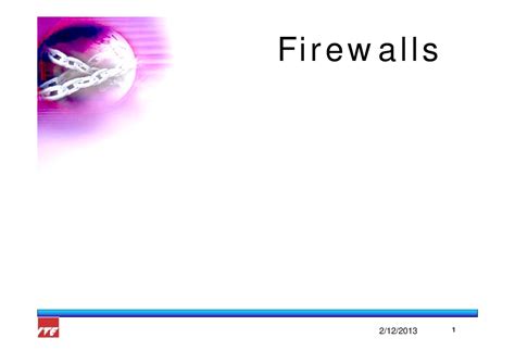 Firewalls Lecture Firew Alls CONTENT 1 Firewalls Overview 2 Of Firewalls 3 Placement Of