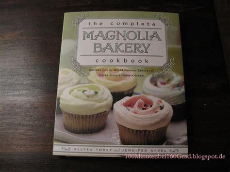 100 Minuten Bei 160 Grad The Complete Magnolia Bakery Cookbook