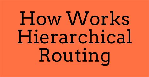 How Works Hierarchical Routing PollyBD