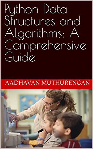 Python Data Structures And Algorithms A Comprehensive Guide Ebook