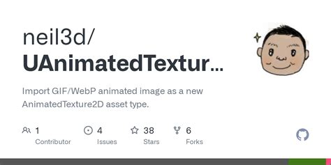 GitHub Neil D UAnimatedTexture Import WebP Animated Image As A New AnimatedTexture D
