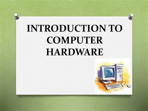 Introduction To Computer Hardware Ppt