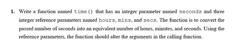 Solved 1 Write A Function Named Time That Has An Integer