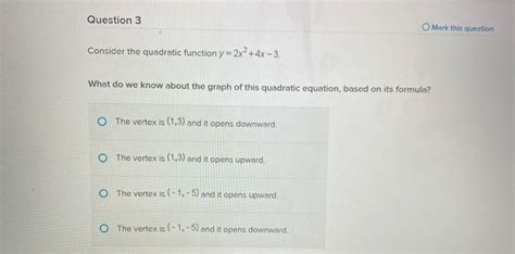 solved question 3 mark this question consider the quadratic