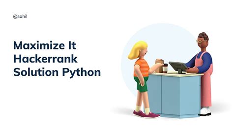 Maximize It Hackerrank Solution Pythonmaximize It In Python