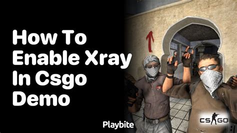 How To Enable X Ray In CS GO Demo Playbite