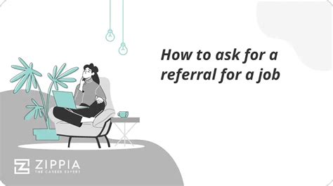 How To Ask For A Referral For A Job Zippia