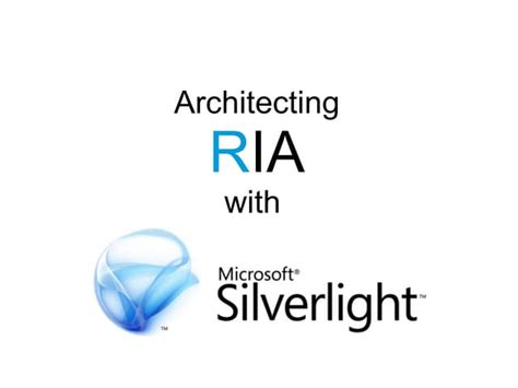 Architecting Rias With Silverlight Ppt