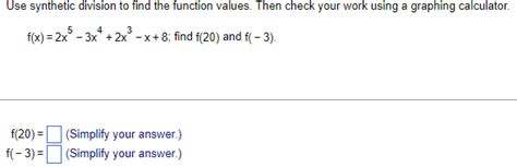 Solved Use Synthetic Division To Find The Function Values Chegg