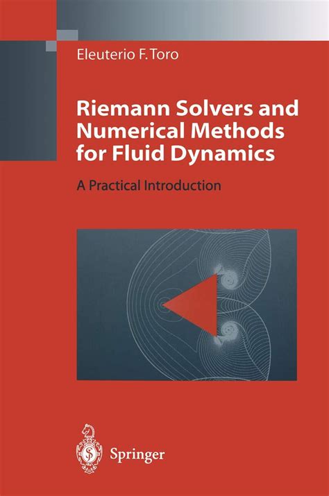 riemann solvers and numerical methods for fluid dynamics a practical