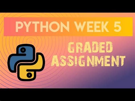 PYTHON WEEK GRADED ASSIGNMENT Iitm Gradedassignment Python YouTube
