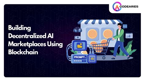 Building Decentralized Ai Marketplaces Using Blockchain Codearies