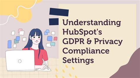 understanding hubspot s gdpr and privacy compliance settings