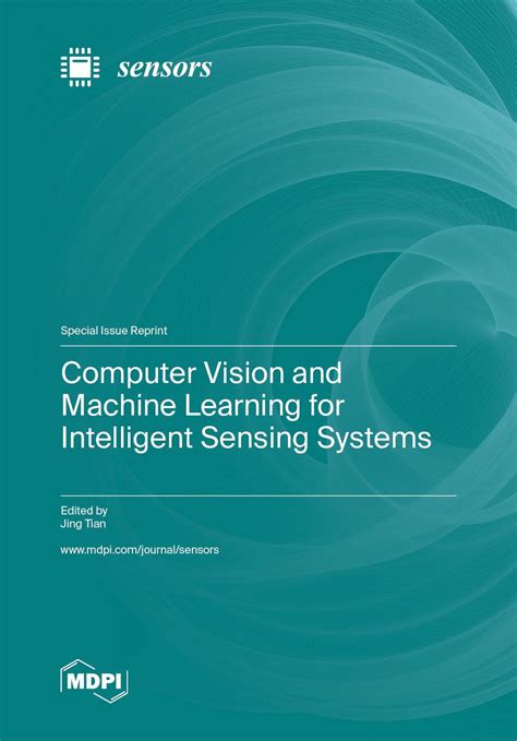 Computer Vision And Machine Learning For Intelligent Sensing Systems Mdpi Books