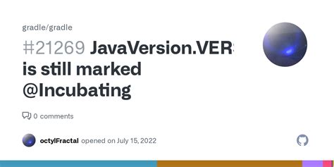 Javaversionversion18 Is Still Marked Incubating · Issue 21269