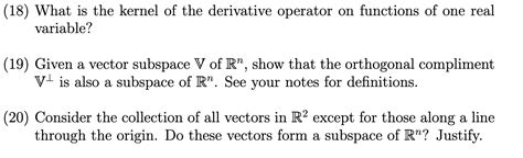Solved 18 ﻿what Is The Kernel Of The Derivative Operator