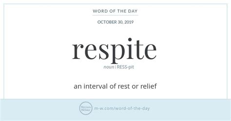 Word Of The Day Respite Merriam Webster Interesting English Words
