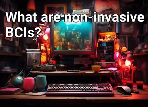 What Are Non Invasive Bcis Technologygovcapital