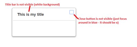 Css Jquery Dialog Title Bar And Close Button Not Visible Stack Overflow