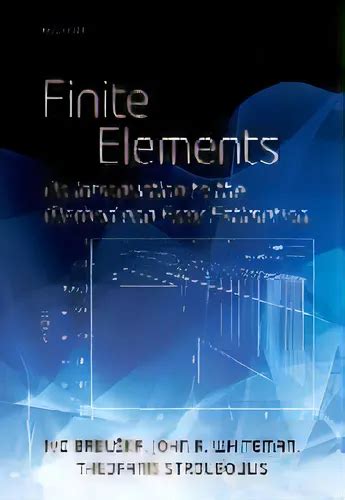 Finite Elements An Introduction To The Method And Error Estimation De Ivo Babuska Editorial