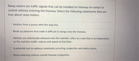 Solved Ramp Meters Are Traffic Signals That Can Be Installed