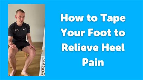 How To Tape Your Foot To Relieve Heel Pain Youtube