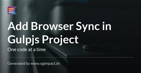 Add Browser Sync In Gulpjs Project