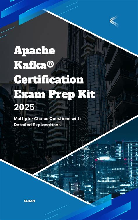 Apache Kafka Certification Exam Prep Kit