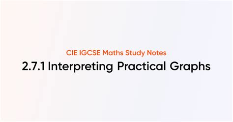 Interpreting Practical Graphs 271 Cie Igcse Maths Tutorchase