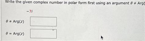 Solved Write the given complex number in polar form first | Chegg.com