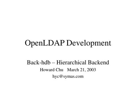Ppt Openldap Development Powerpoint Presentation Free Download Id