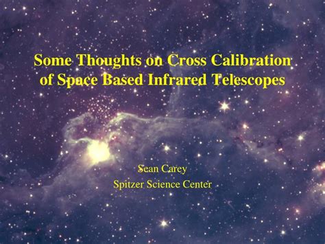 Ppt Some Thoughts On Cross Calibration Of Space Based Infrared Telescopes Powerpoint