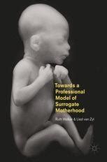 Towards A Professional Model Of Surrogate Motherhood SpringerLink