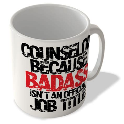Counselor Because Badass Isnt An Official Job Title Mug Mcmug