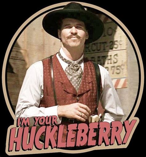 Buy Western Classic Tombstone Doc Holliday Im Your Huckleberry